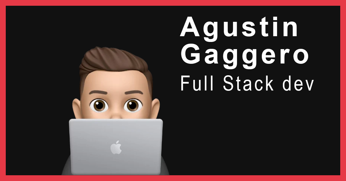 Agustin Gaggero - Full-stack web Developer